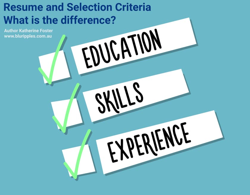 Resume and Selection Criteria - What is the difference?
